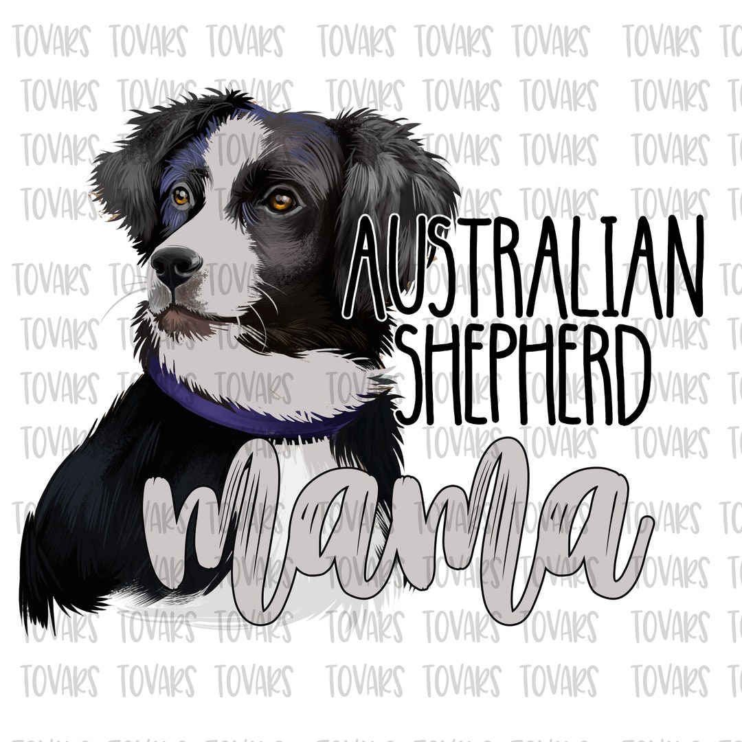 Australian Shepherd Mama PNG: Sublimation Design (digital Download) - Etsy