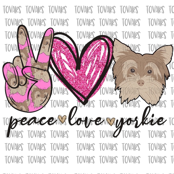 Peace love yorkie yorkie Sublimation Png Digital Download | Etsy