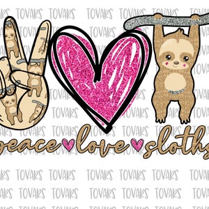 Peace Love Sloths Sublimation PNG - Printable Design (digital Download ...