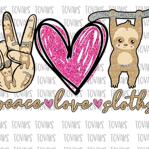 Peace Love Sloths Sublimation Png Digital Download Peace Love - Etsy