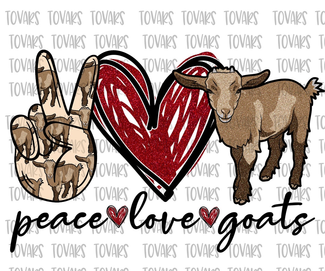 Peace Love Goats Sublimation Png Digital Download, Goats Png, Goats PNG ...