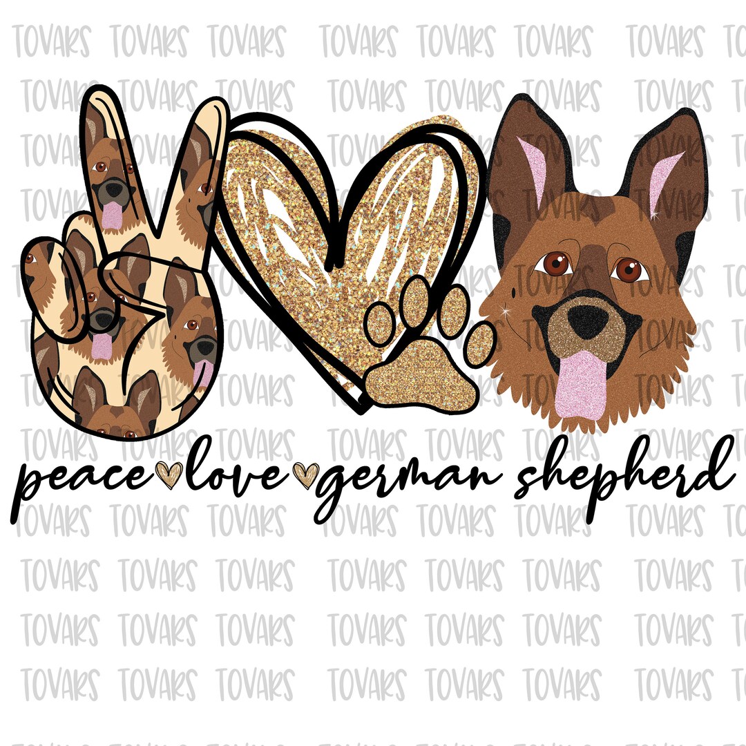 Peace Love German Shepherd , German Shepherd Sublimation Png Digital ...