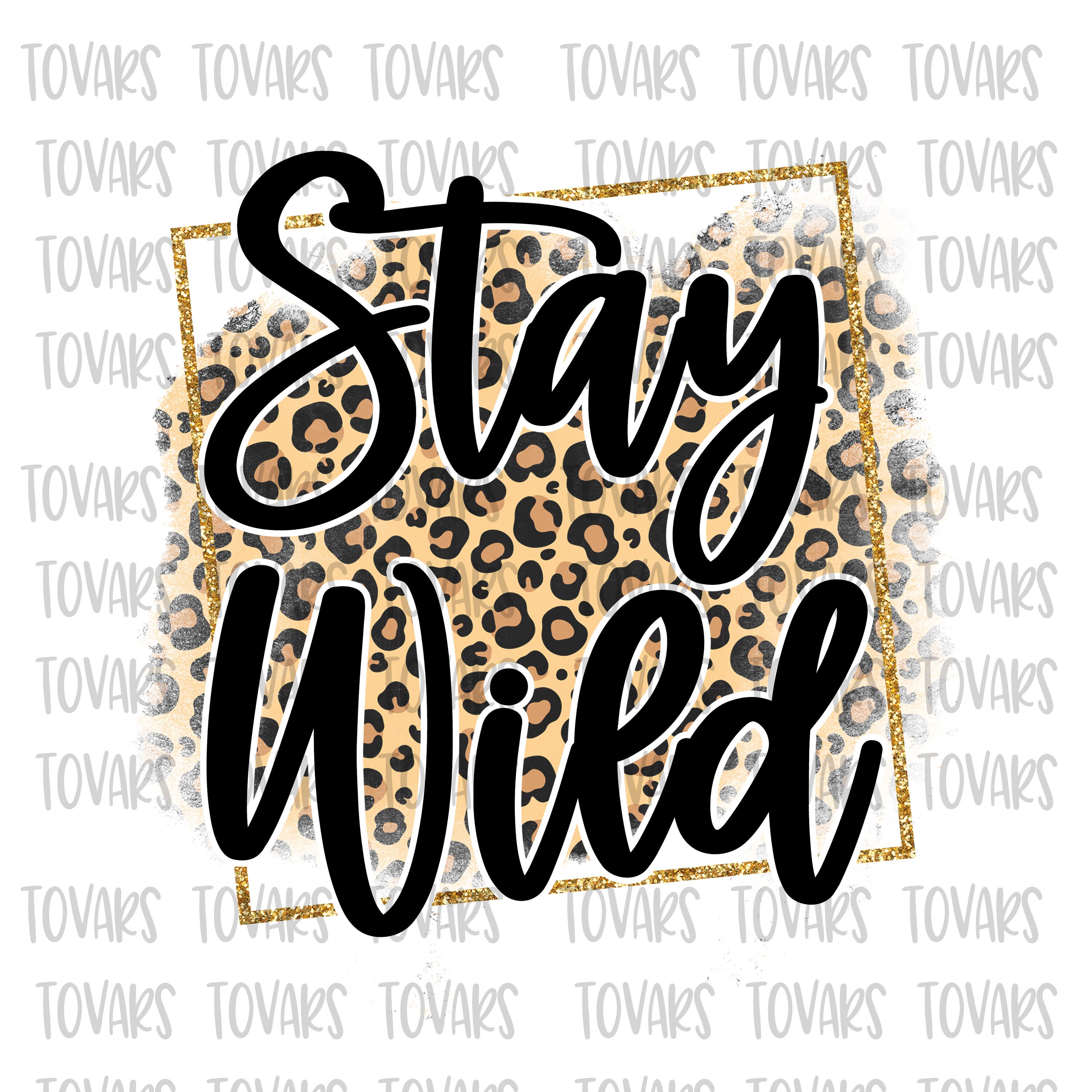 Stay Wild Leopard Print, Leopard Digital Designs, Sublimation Png - Etsy