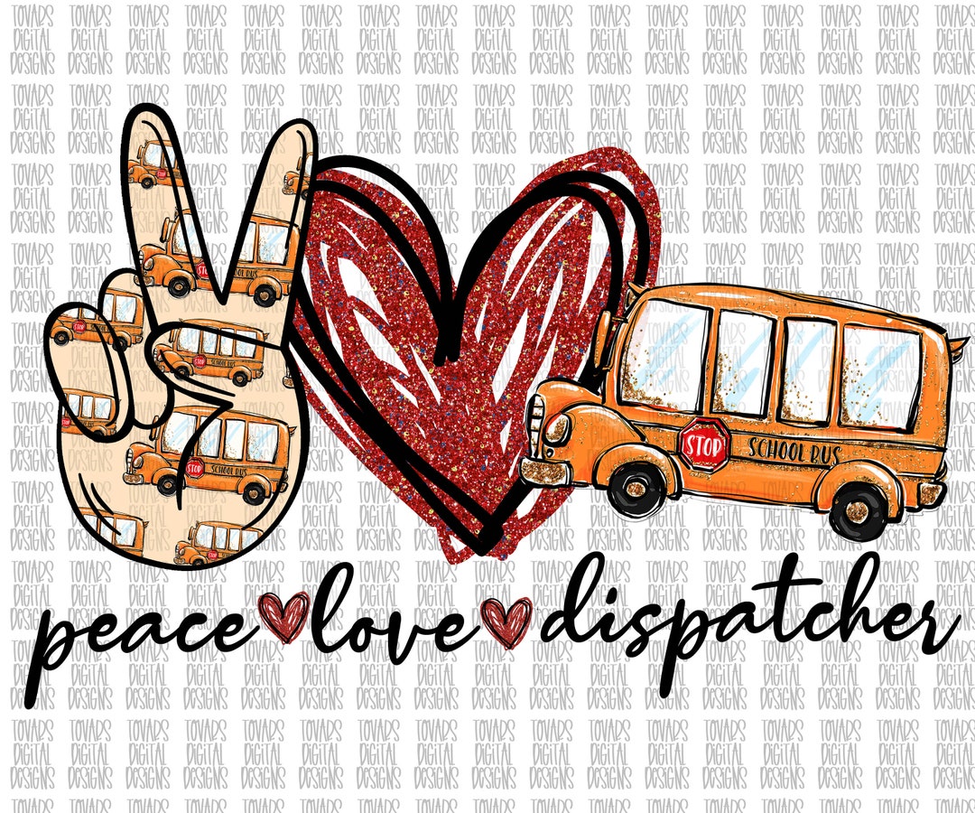 Peace Love Dispatcher Sublimation Digital Download, Bus Driver Png, Bus ...
