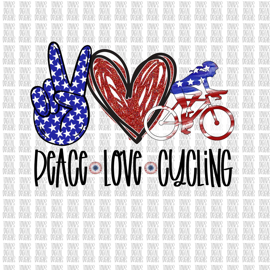 Peace Love Cycling Sublimation Download, Cycling Bike PNG, Instant ...