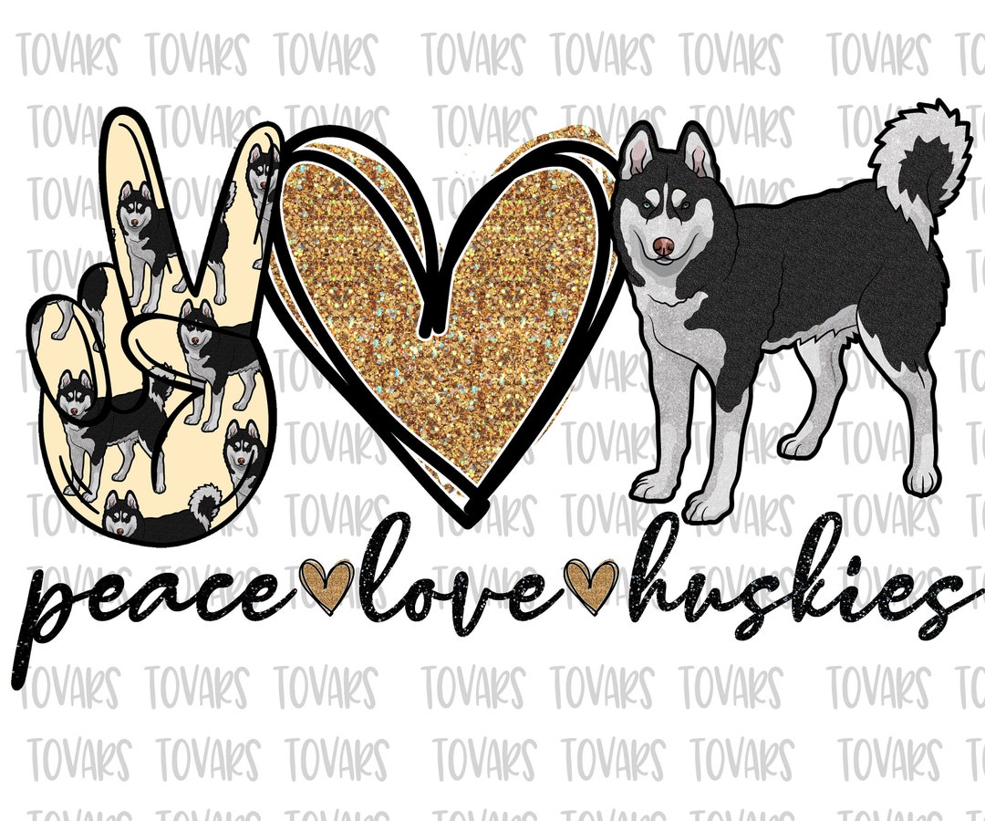 Peace Love Huskies Sublimation Png Digital Download, Huskies Png ...