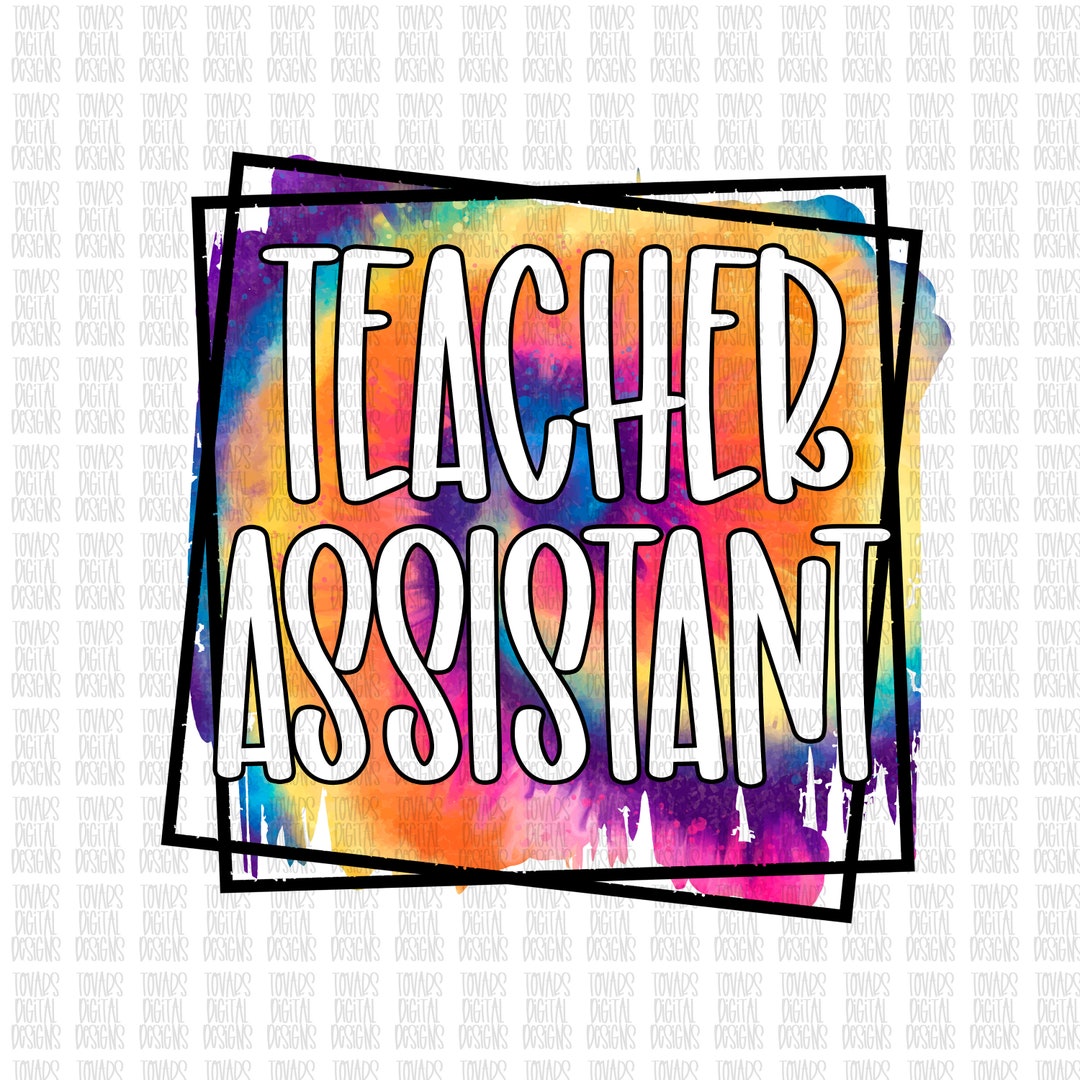Teacher Assistant Tie Dye Sublimation PNG (digital Download) - Etsy
