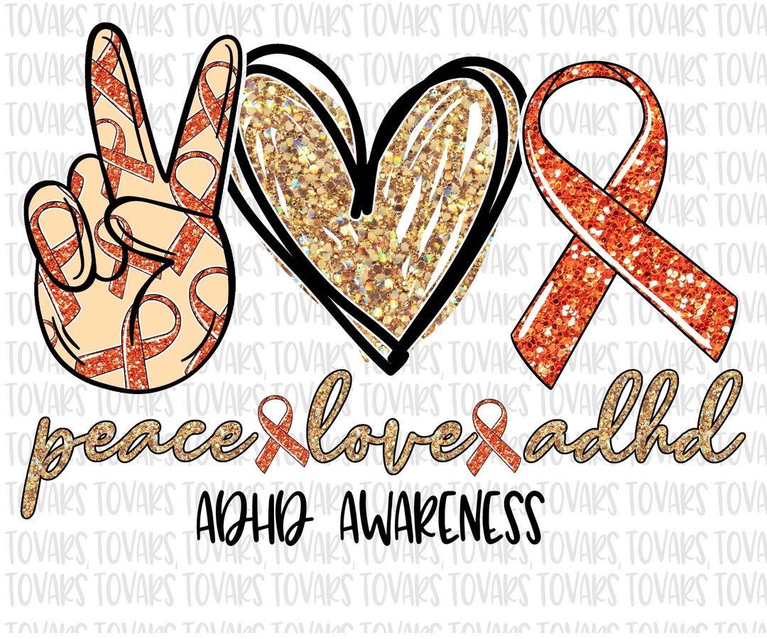 Peace Love ADHD Awareness PNG: Orange Ribbon Digital Download - Etsy