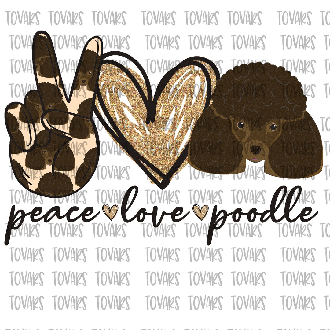 Peace Love Poodle, Poodle Sublimation Png Digital Download, Peace Love ...