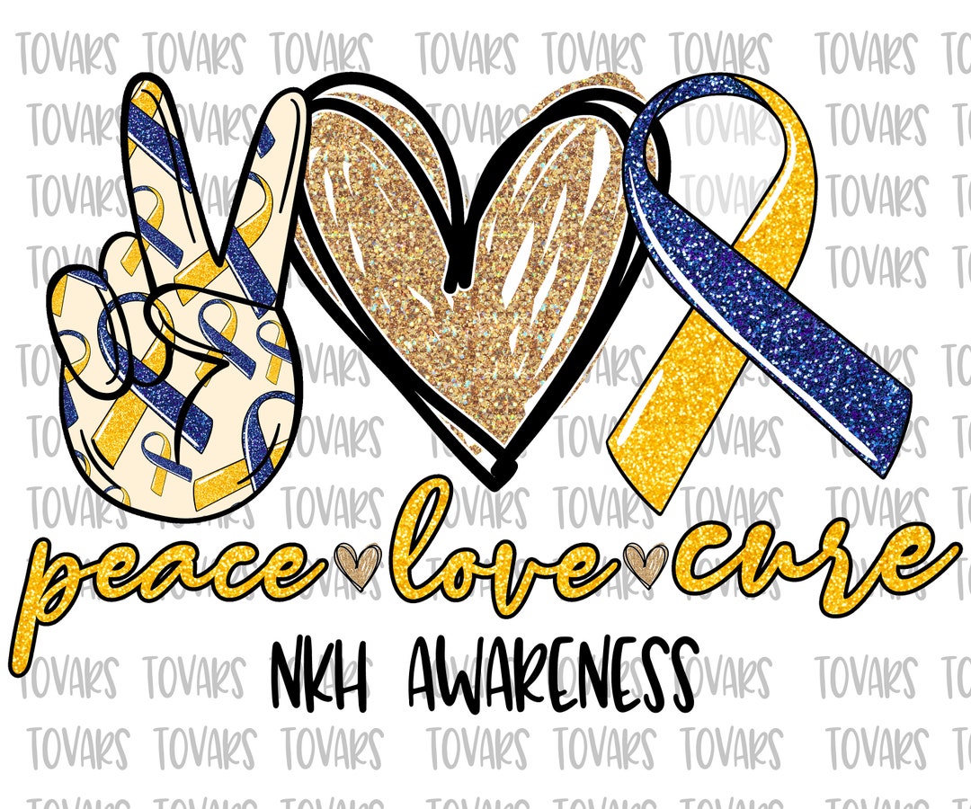 Peace Love Cure Sublimation Png Digital Download, NKH Awareness Png ...