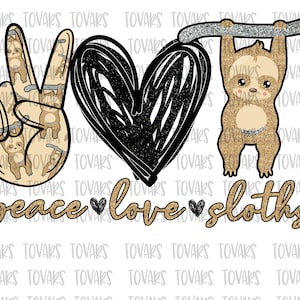 Peace Love Sloths Sublimation PNG - Digital Download - Etsy