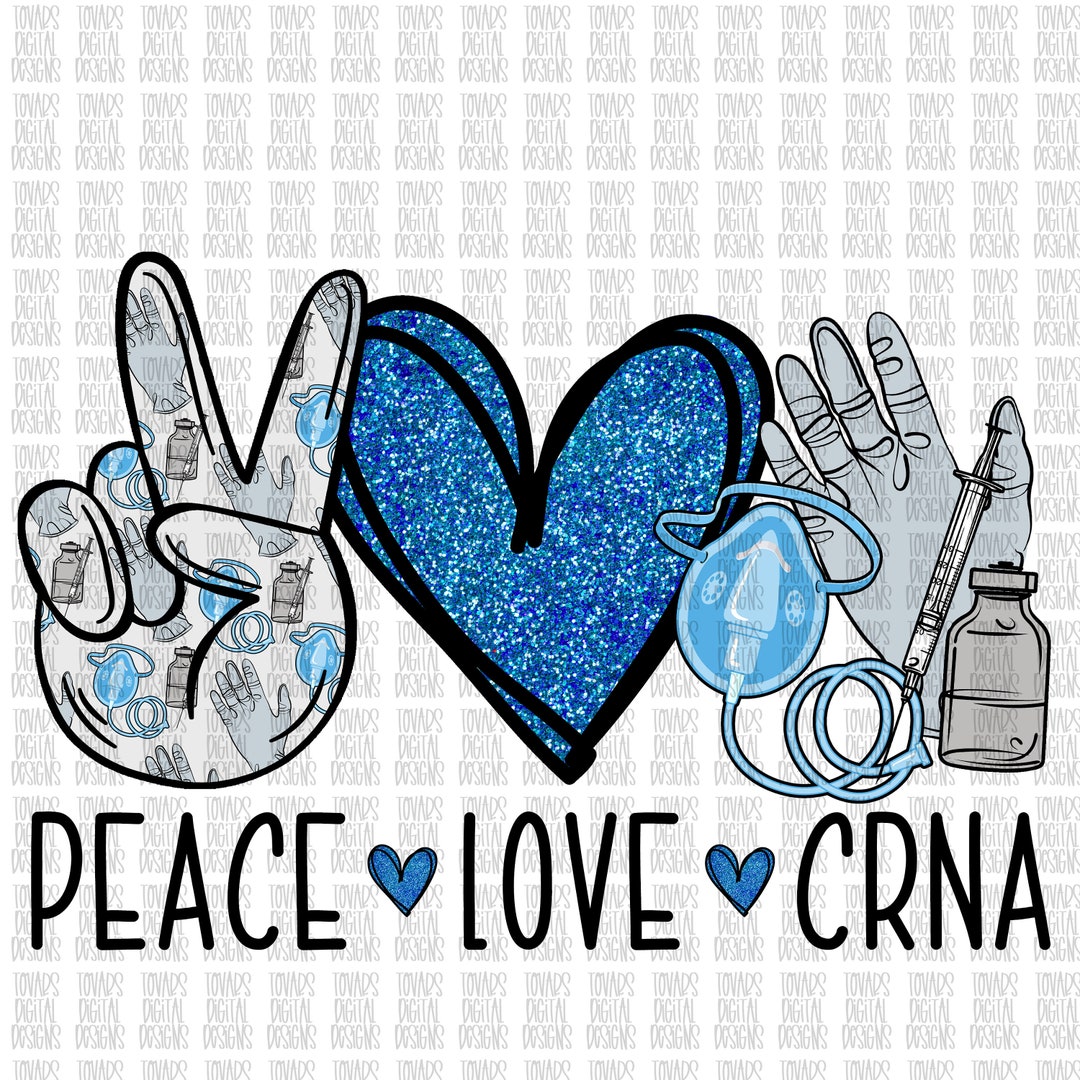 Peace Love CRNA Design, Anesthesiologist PNG (digital Download) - Etsy