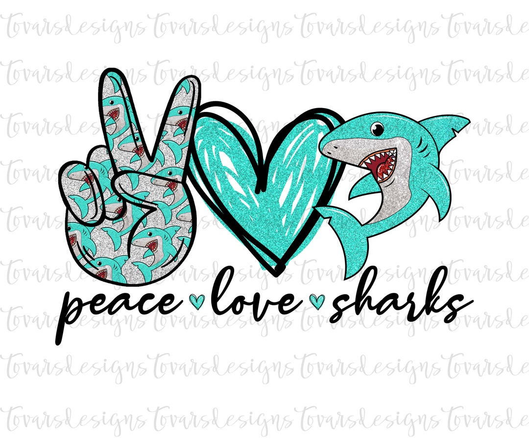Peace Love Sharks PNG: Sublimation Design (digital Download) - Etsy