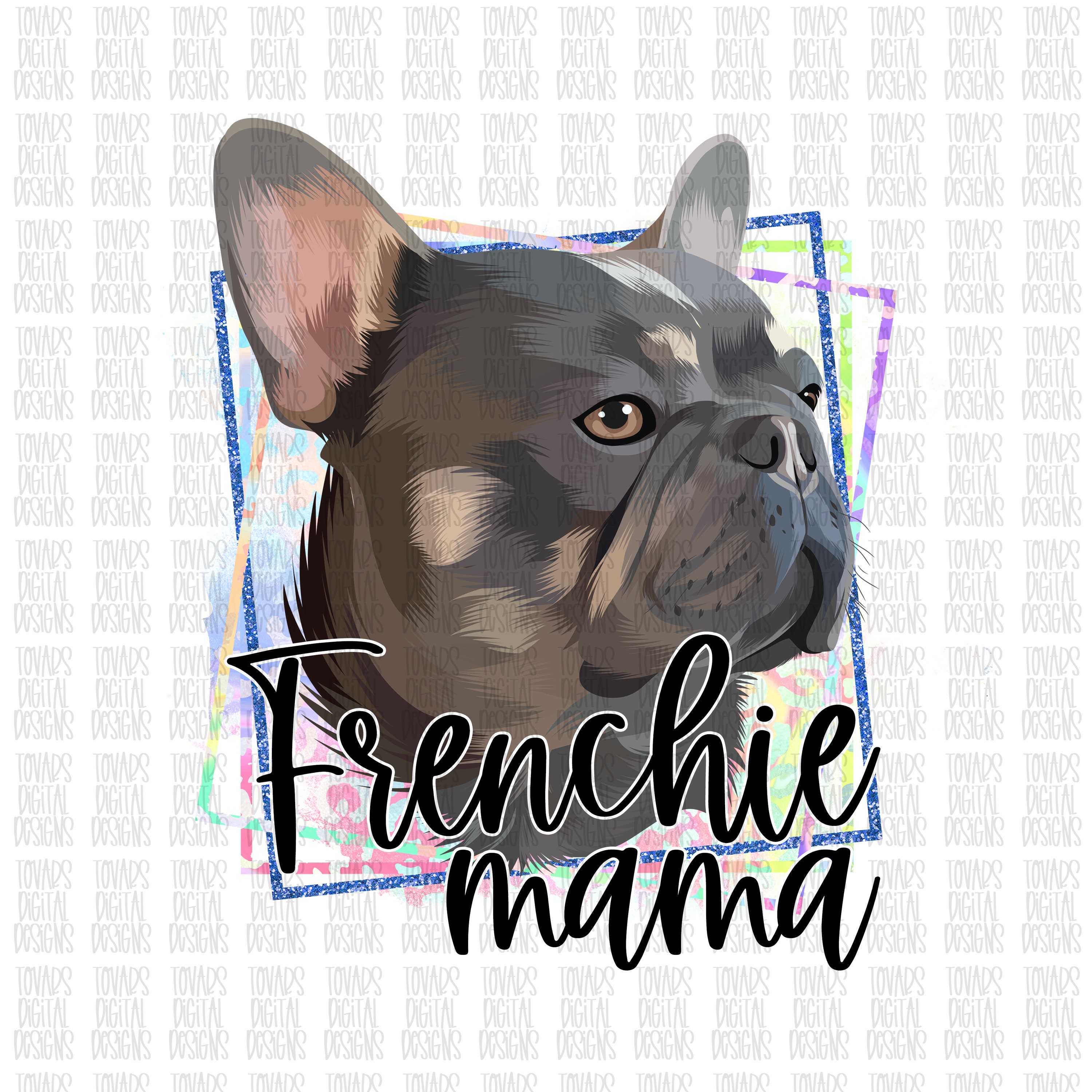 Frenchie Mama Sublimation Download Frenchie PNG File Instant - Etsy