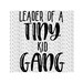 Leader of a Tiny Kid Gang Svg File Cutting File Kid Gang - Etsy