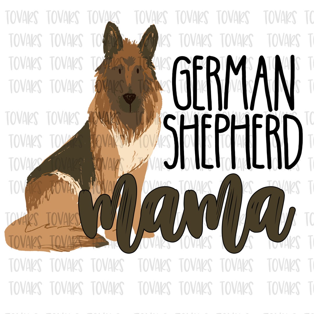 German Shepherd Mama PNG: Sublimation Design (digital Download) - Etsy