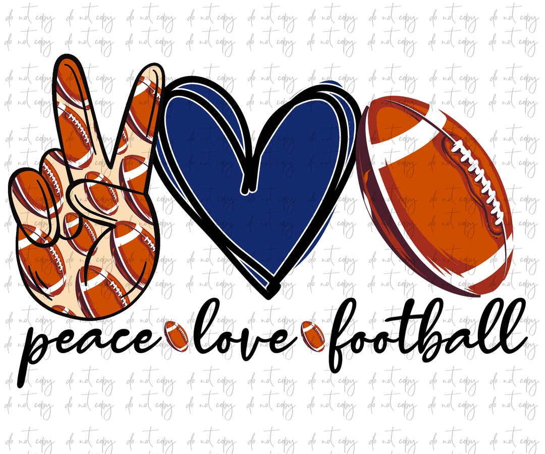 Peace Love Football Sublimation Png Digital Download, Peace Love ...