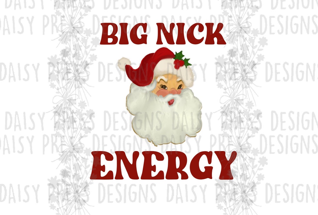Big Nick Energy PNG - Etsy