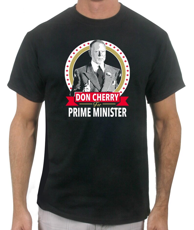 Don Cherry for Prime Minister T Shirt Vintage Hockey Don Cherry Hockey ...