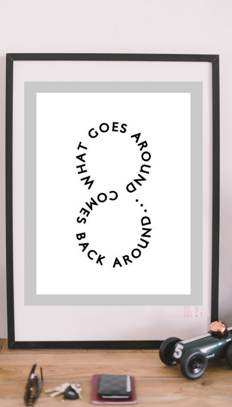 What Goes Around, Comes Back Around Wall Quote Print |wall Art | Quote ...
