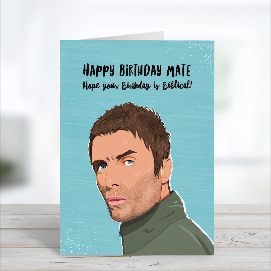 Personalised Oasis Birthday Card Liam Gallagher Birthday Card - Etsy