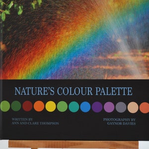 NATURE'S COLOUR PALETTE A Picture Book Celebrating Beauty of Colour in ...