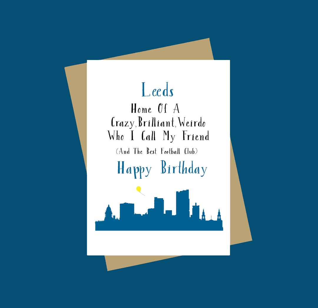 Leeds Birthday Card, Leeds Football Friend Card, Funny Leeds Card ...
