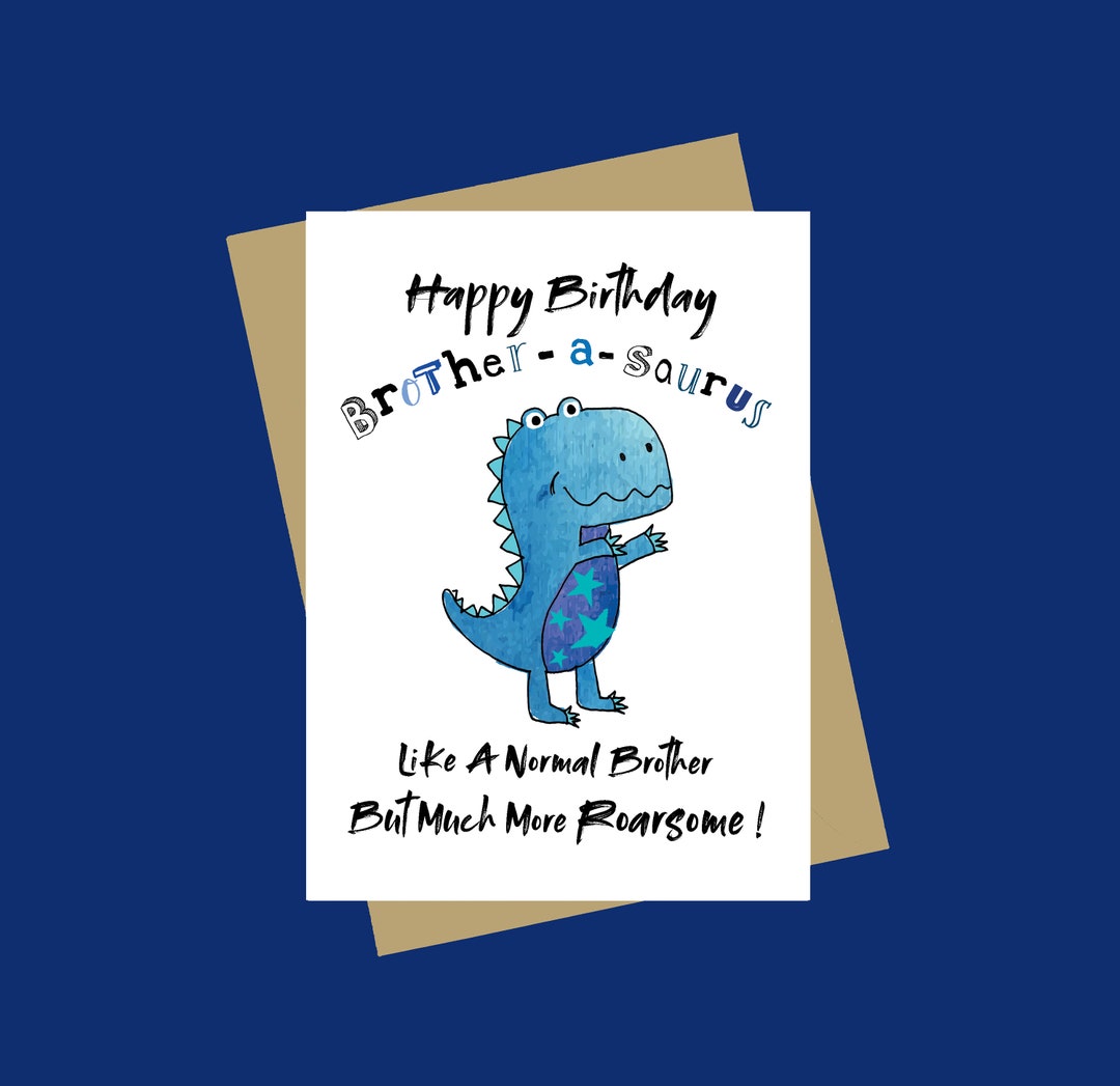 Brother Birthday Card, Dinosaur Card for a Brother, Funny Brother Card ...