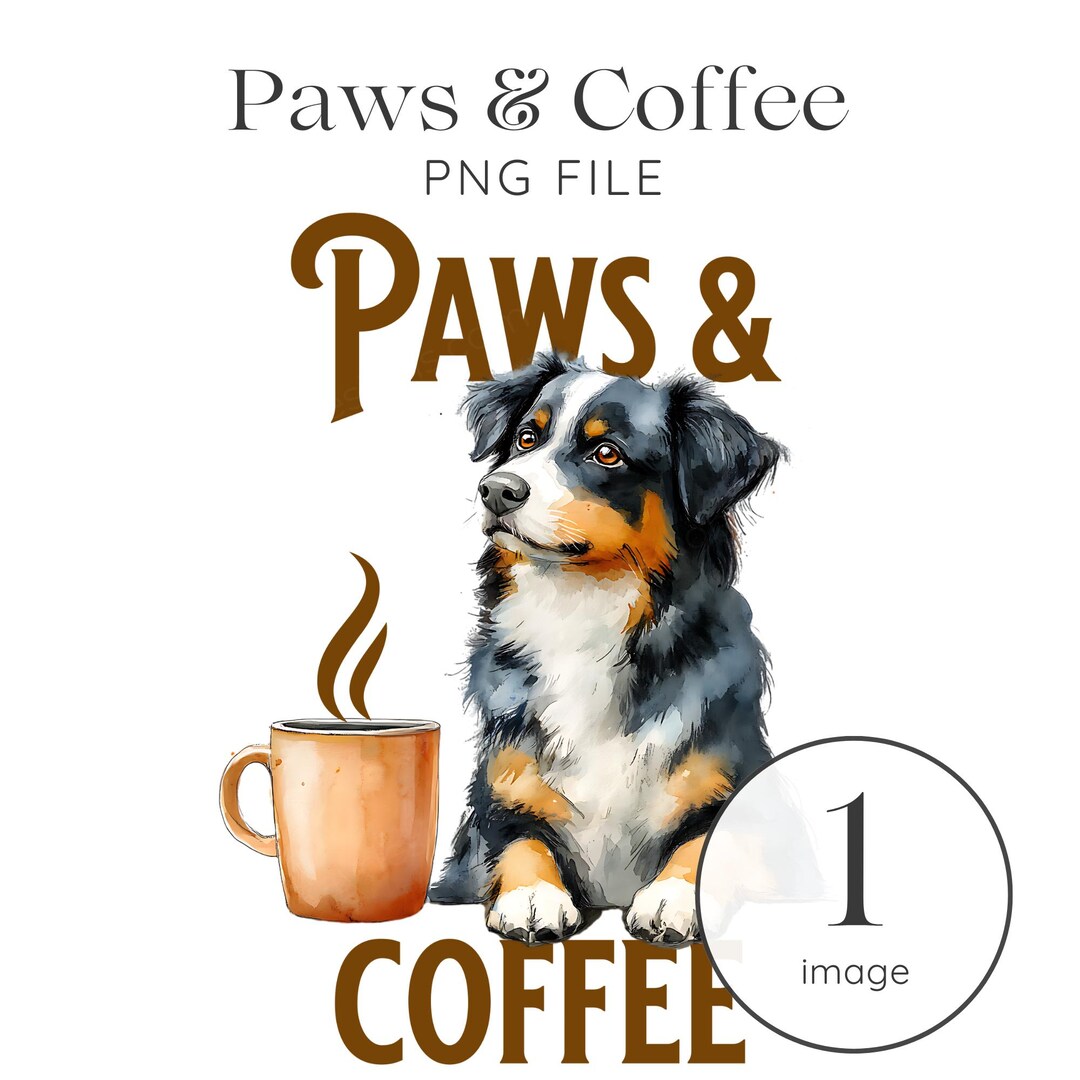 Coffee and Dogs PNG, Paws and Coffee PNG, Watercolor Dog Png, Bernese ...