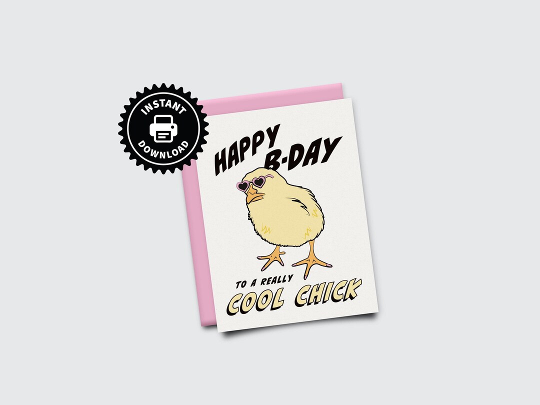 Cool Chick - PRINTABLE Birthday Card - Happy B-day to a Really Cool ...