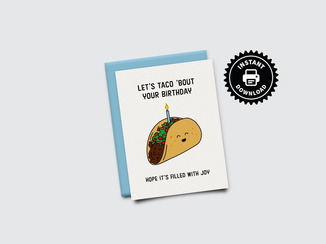 Taco Birthday Card - Let's Taco 'bout Your Birthday - PRINTABLE Blank ...