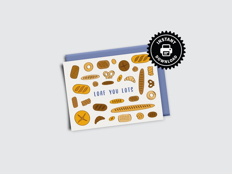 Loaf You Lots - PRINTABLE Bread Loaves - Baking Blank Love Greeting ...