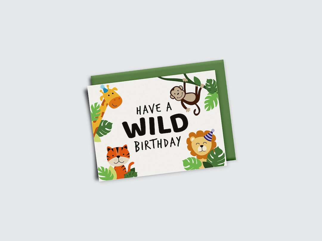 Have a Wild Birthday - PRINTABLE Jungle Animal Greeting Card - Etsy