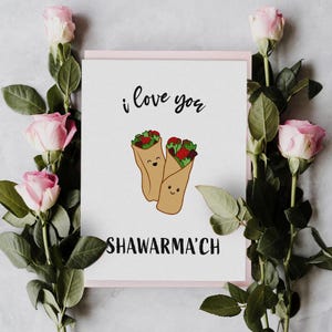 I Love You Shawarma'ch - Greek Food - Anniversary Birthday - PRINTABLE ...