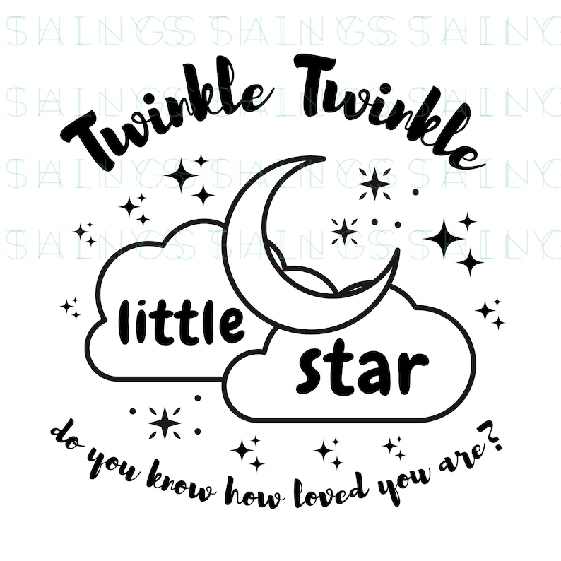 Twinkle Twinkle Little Star SVG Do You Know How Loved You Are? SVG ...
