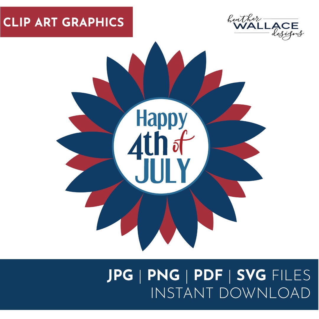 Happy 4th of July Sunflower Clip Art | Instant Download | SVG, PDF, Jpg ...