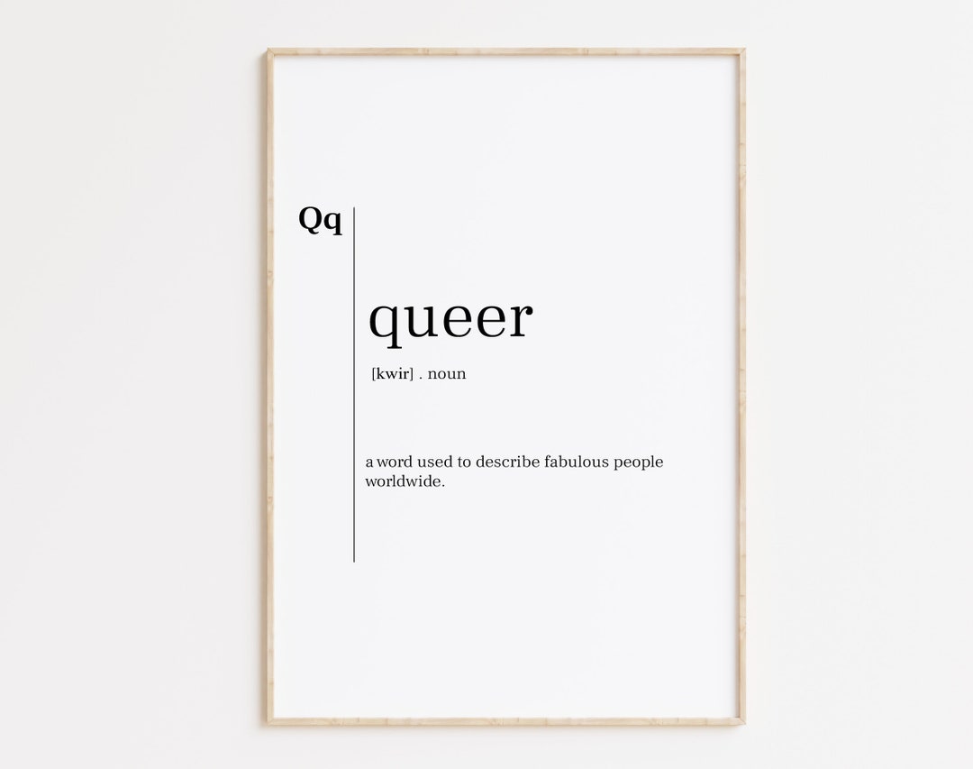 Queer, Queer Print, Queer Poster, Queer Definition, Queer Definition ...