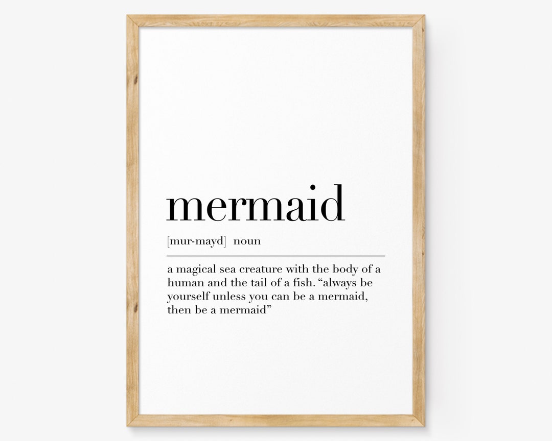Mermaid Definition Print, Mermaid, Mermaid Poster, Quote Wall Art ...