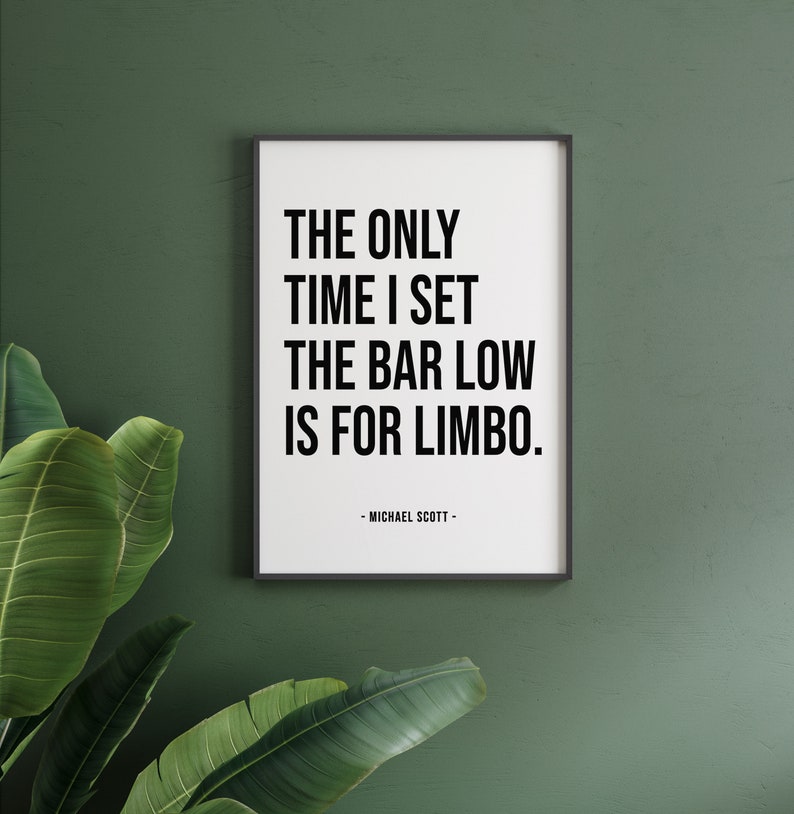 The Only Time I Set the Bar Low is for Limbo Michael Scott - Etsy