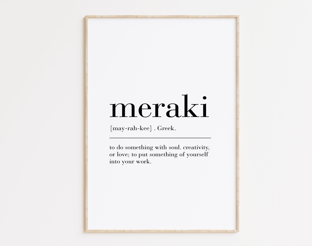 Meraki, Meraki Print, Meraki Poster, Meraki Definition, Meraki Quote ...