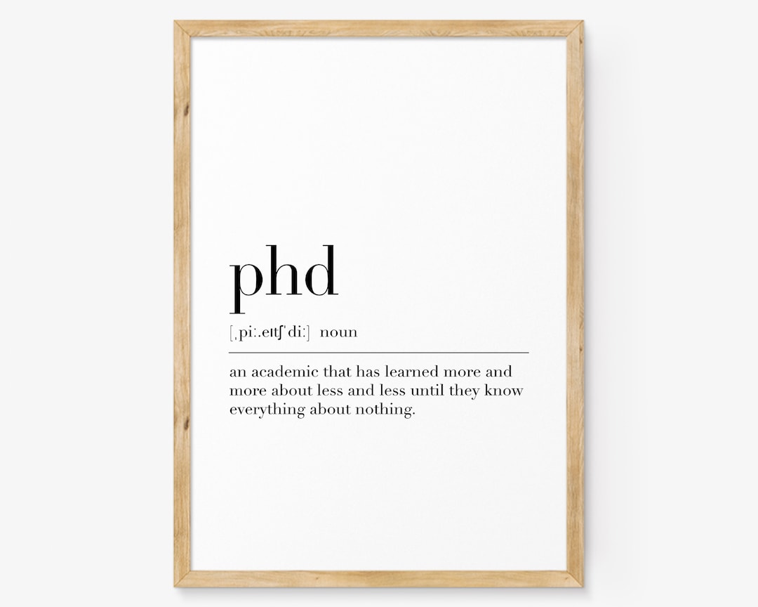 Phd, Phd Definition Poster, Phd Quote Print, Phd Graduation Gift ...