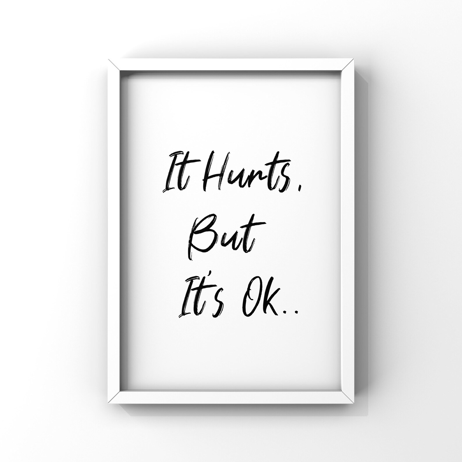 It Hurts But It's Ok PrintIt Hurts But It's OkIt | Etsy