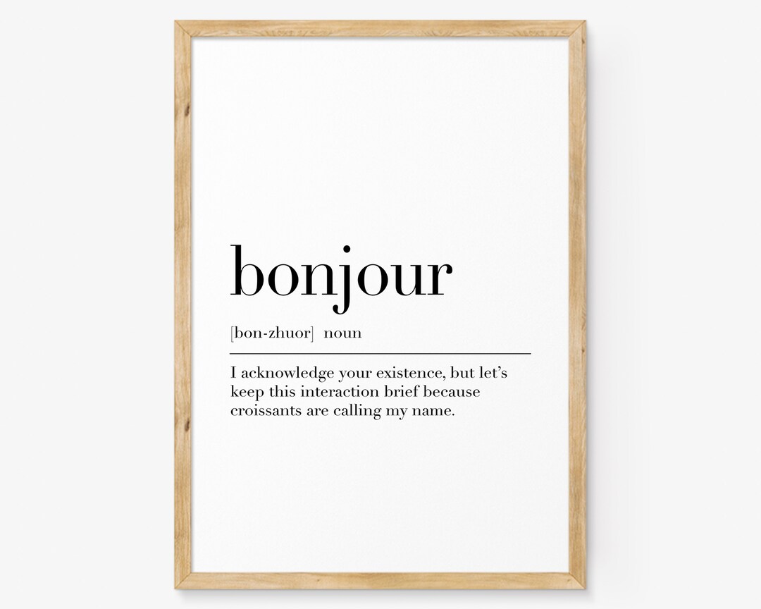 Bonjour, Bonjour Quote Poster, Bonjour Definition Print, French Art ...