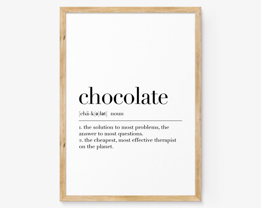 Chocolate Definition Print, Chocolate Poster, Quote Wall Art, Chocolate ...
