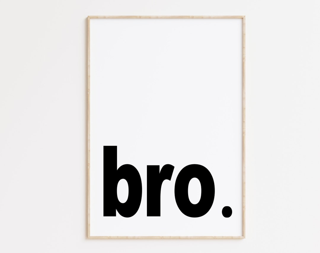 Bro Print, Bro Poster, Printable Wall Art, Brother, Boys Bedroom Decor ...