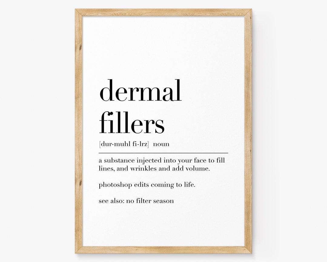 Dermal Fillers Definition Print, Dermal Fillers, Dermal Fillers Wall ...