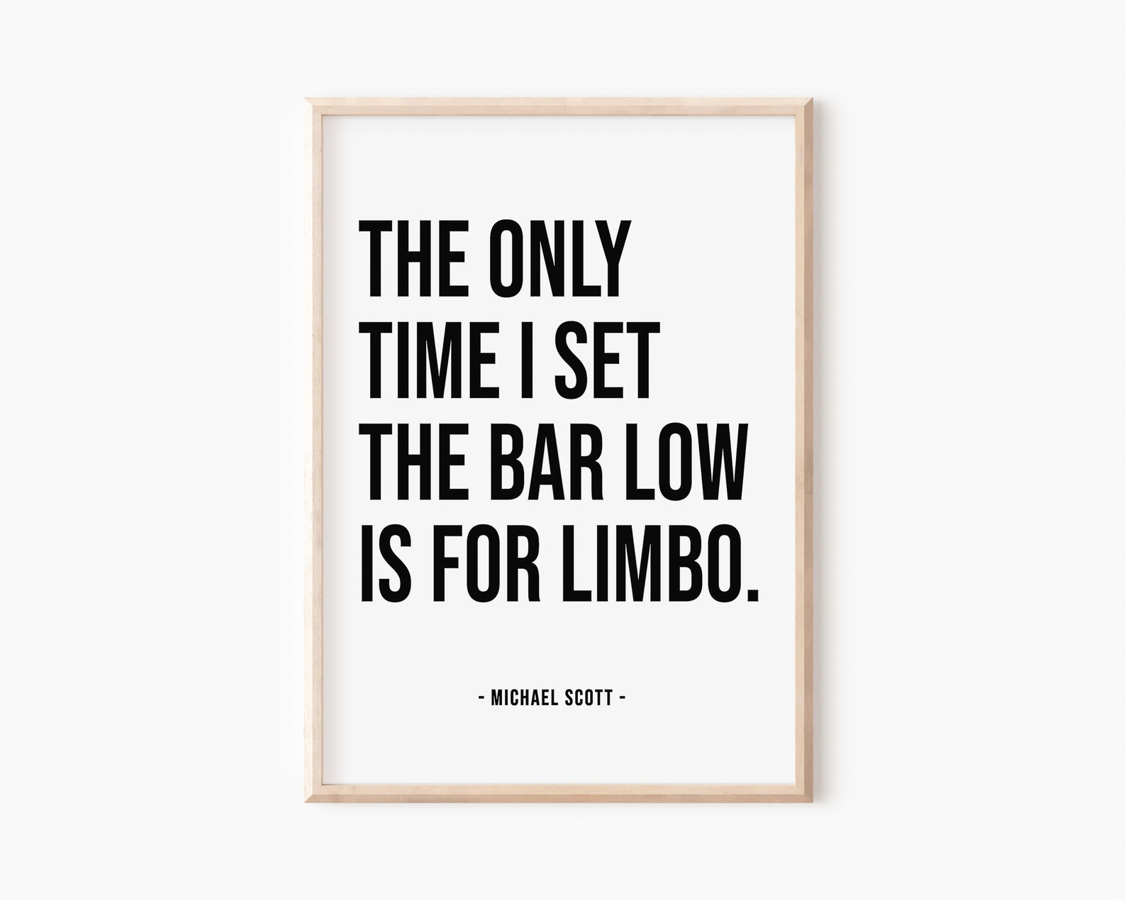 The Only Time I Set the Bar Low is for Limbo Michael Scott - Etsy