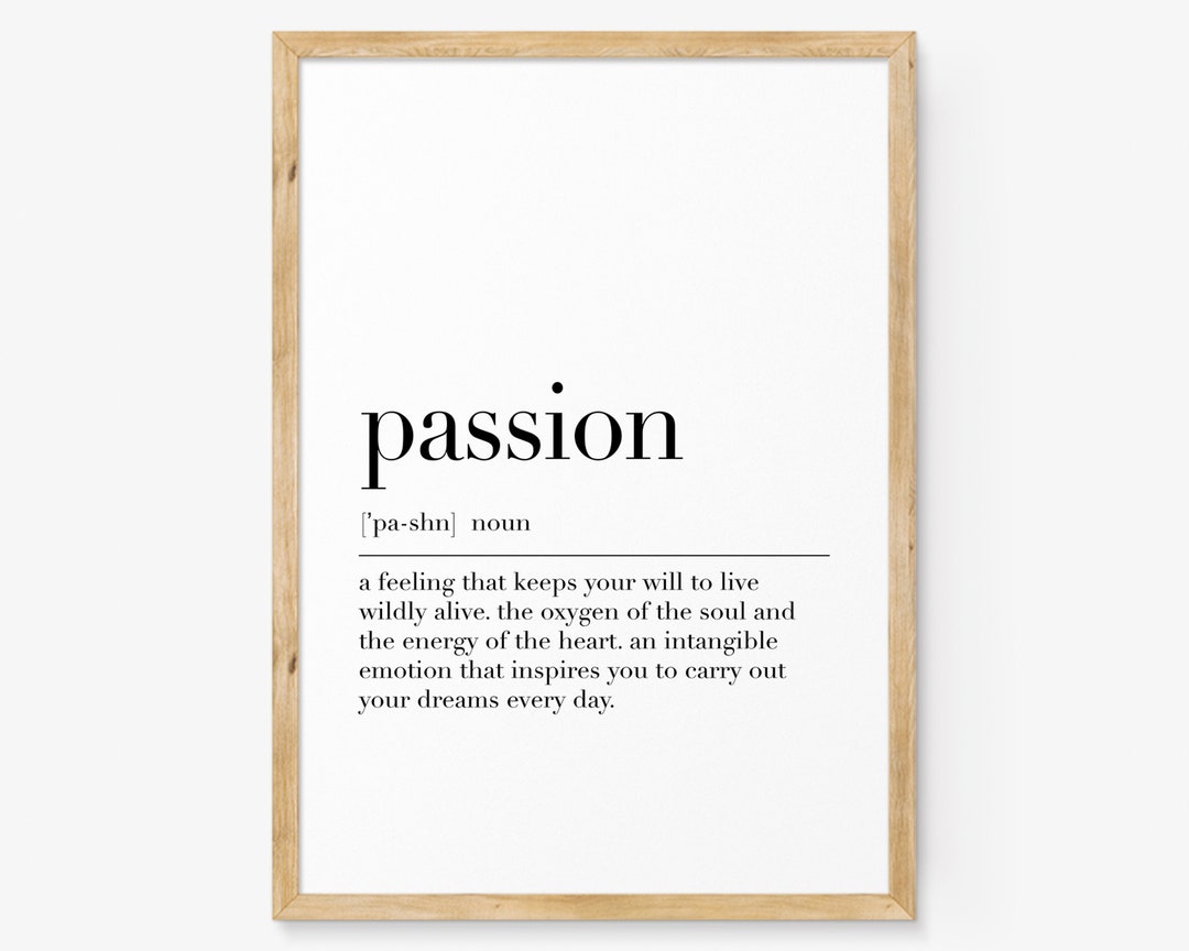 Passion, Passion Definition Print, Passion Quote Wall Art, Motivational ...