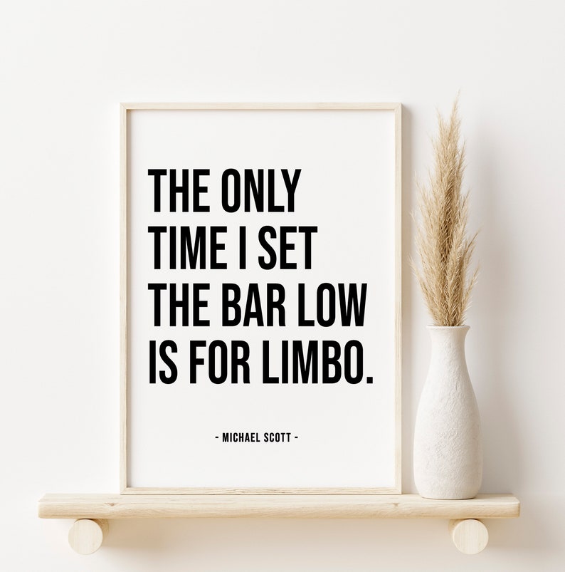 The Only Time I Set the Bar Low is for Limbo Michael Scott - Etsy
