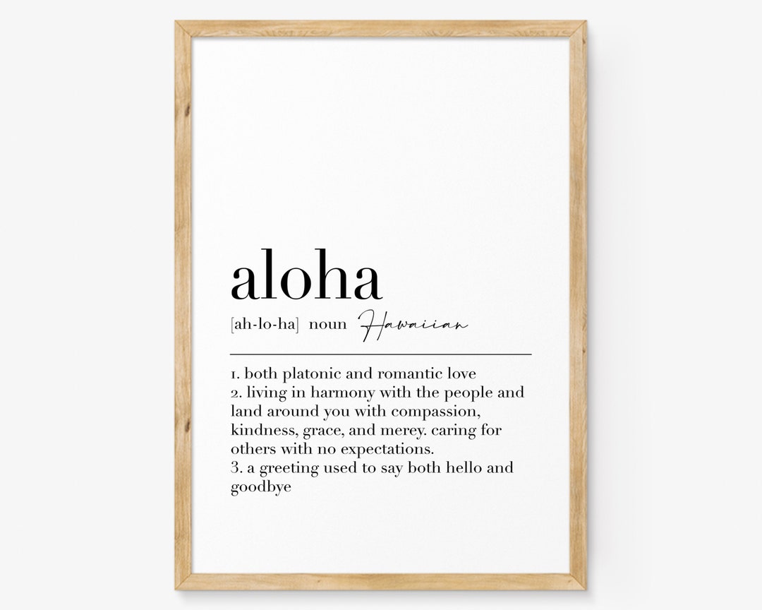 Aloha, Aloha Definition, Aloha Print, Hawaiian Wall Art Print, Quote ...